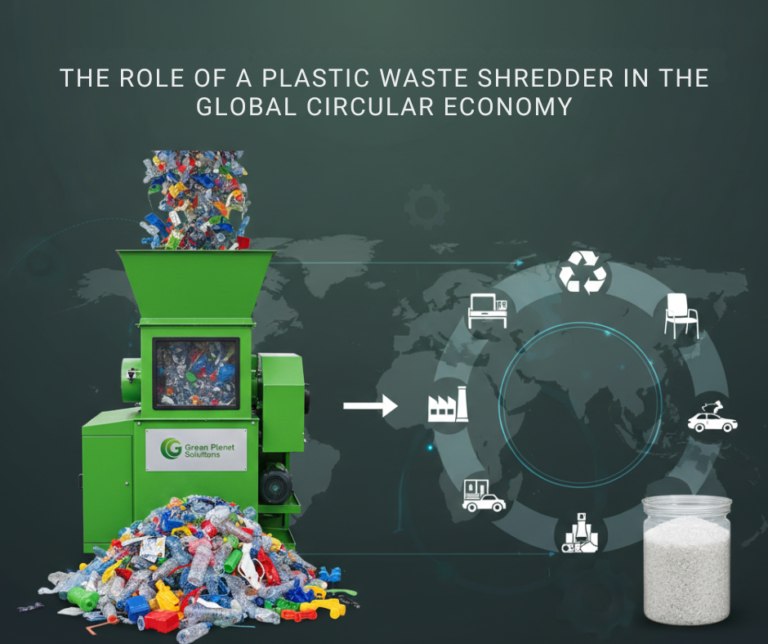 The Role of a Plastic Waste Shredder in the Global Economy